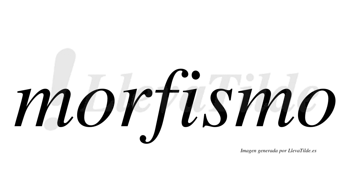 ¿Lleva tilde morfismo? | LlevaTilde.es