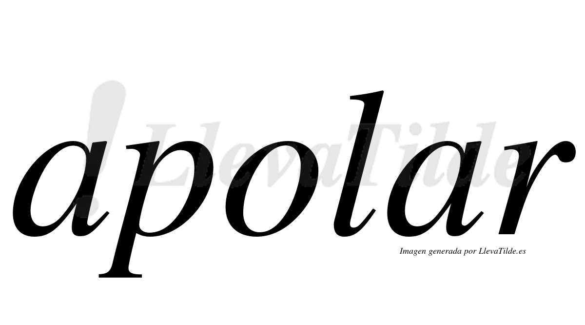 ¿Lleva tilde apolar? | LlevaTilde.es