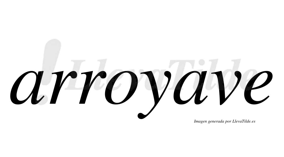 ¿Lleva tilde arroyave? | LlevaTilde.es