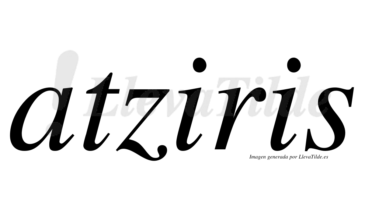 ¿Lleva tilde atziris? | LlevaTilde.es