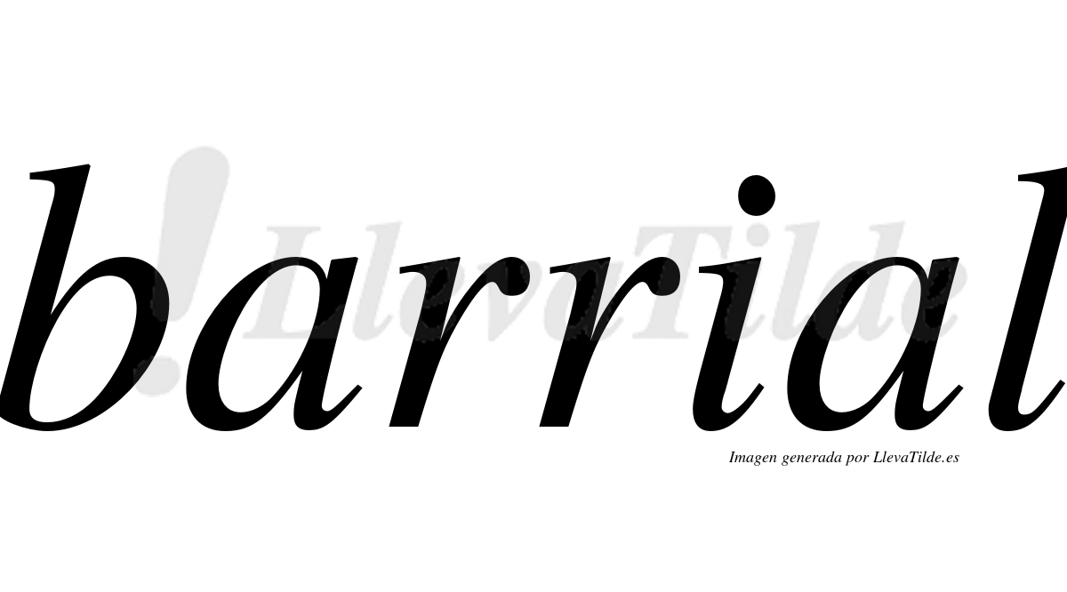 ¿Lleva tilde barrial? | LlevaTilde.es
