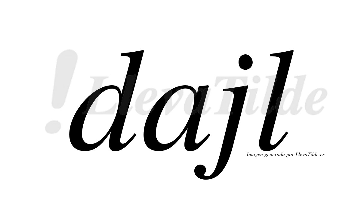 ¿Lleva tilde dajl? | LlevaTilde.es
