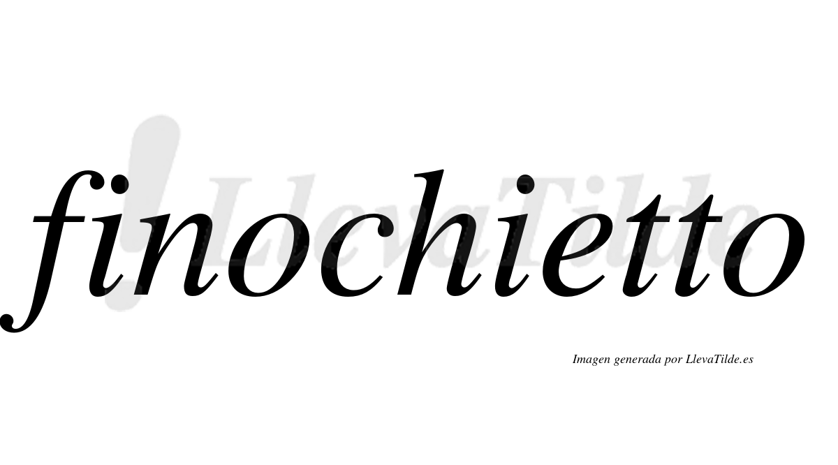¿Lleva tilde finochietto? | LlevaTilde.es