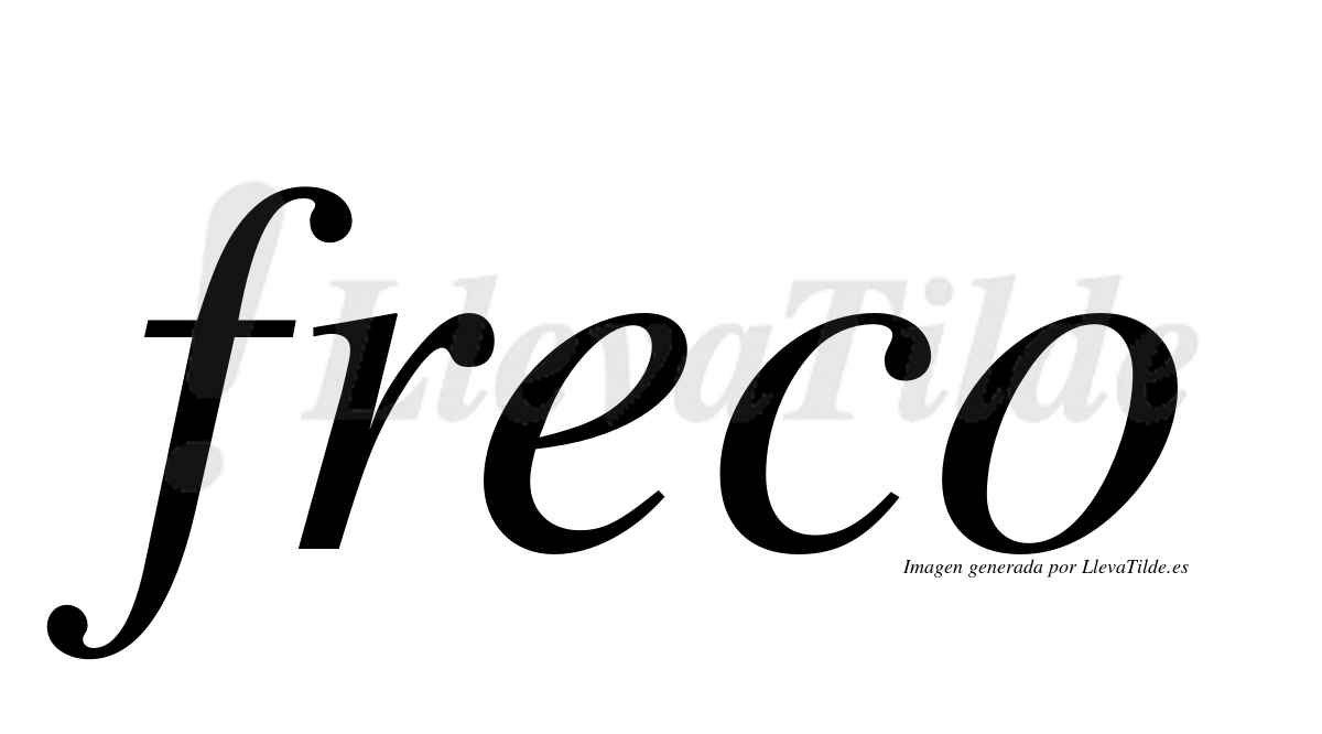 ¿Lleva tilde freco? | LlevaTilde.es