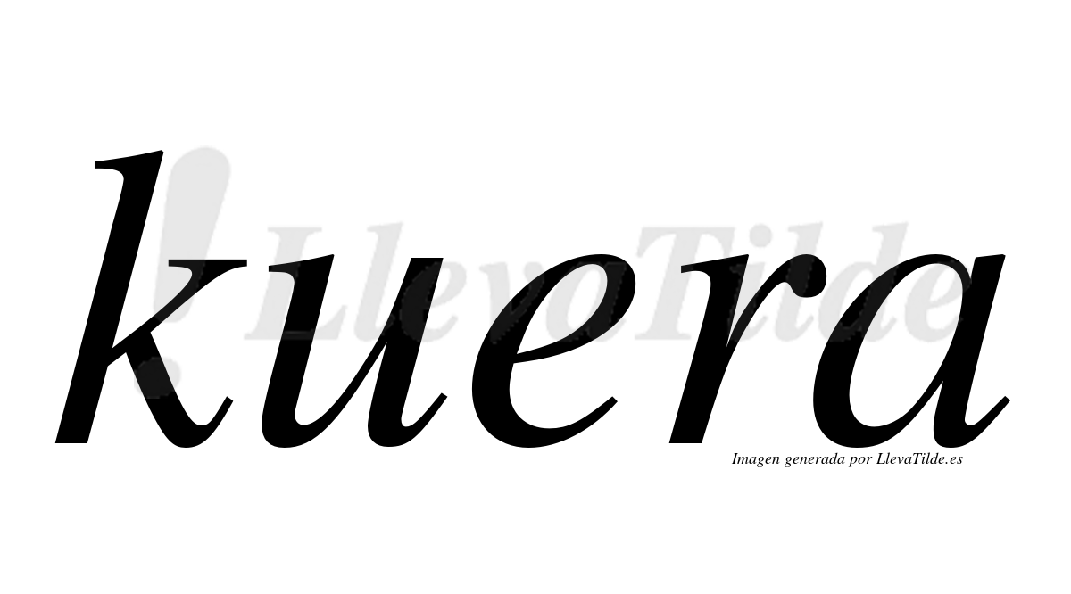 ¿Lleva tilde kuera? | LlevaTilde.es