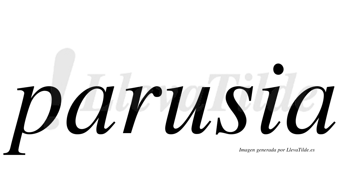 ¿Lleva tilde parusia? | LlevaTilde.es
