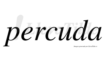 ¿Lleva tilde percuda? | LlevaTilde.es