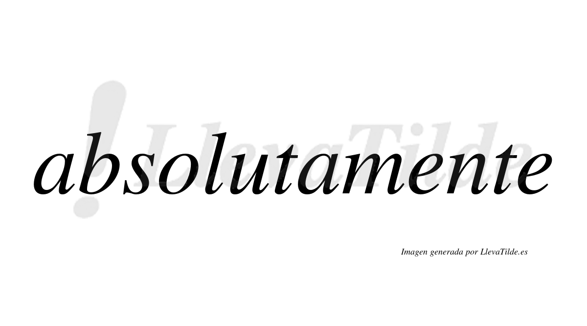 ¿Lleva tilde absoluta? | LlevaTilde.es