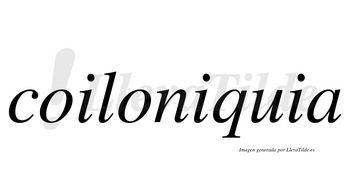 ¿Lleva tilde coiloniquia? | LlevaTilde.es