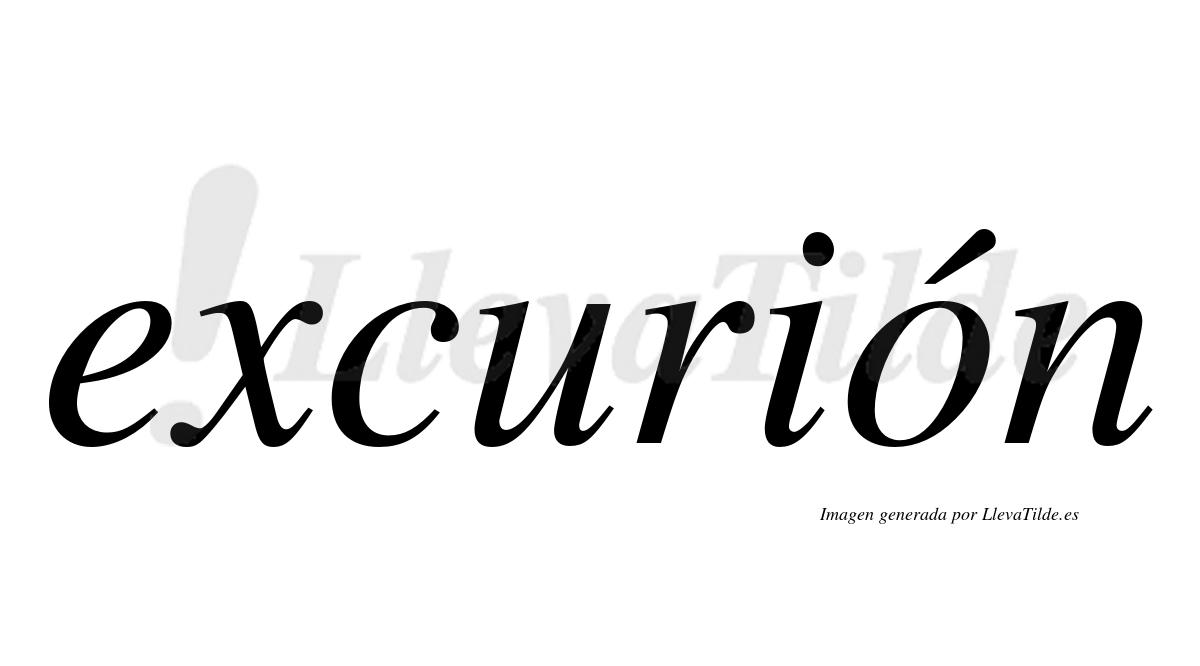¿Lleva tilde excurión? | LlevaTilde.es