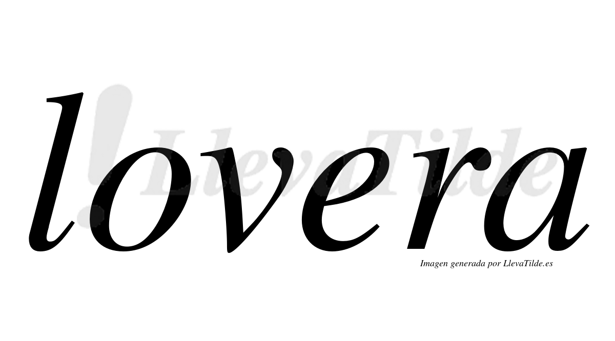 ¿Lleva tilde lovera? | LlevaTilde.es