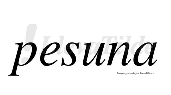 ¿Lleva tilde pesuna? | LlevaTilde.es