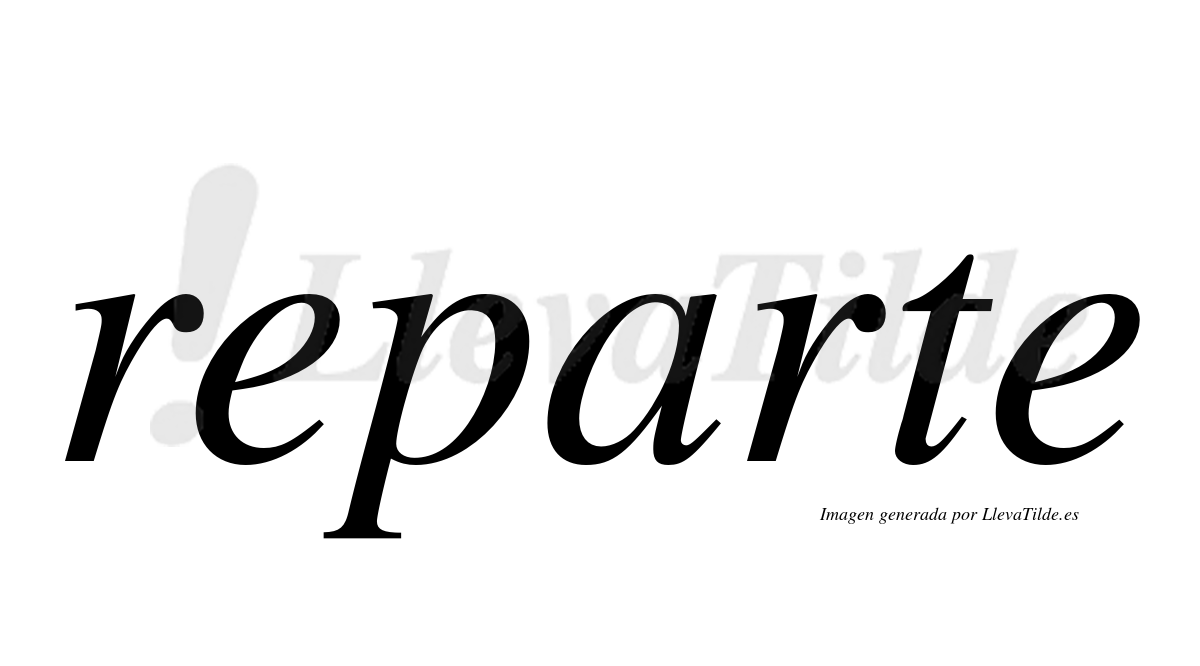 ¿Lleva tilde reparte? | LlevaTilde.es