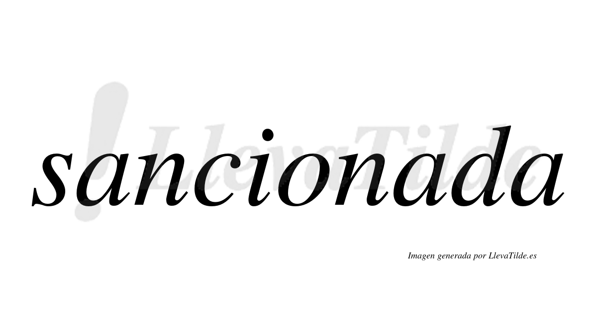 ¿Lleva tilde sancionada? | LlevaTilde.es