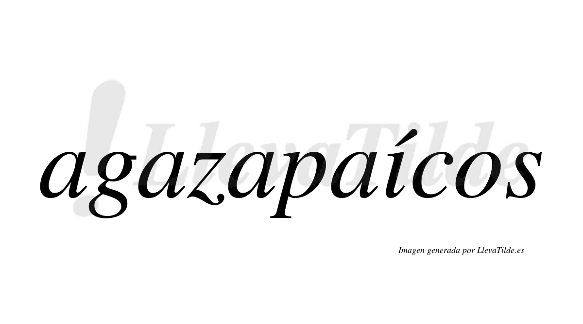 ¿Lleva tilde agazapaícos? | LlevaTilde.es