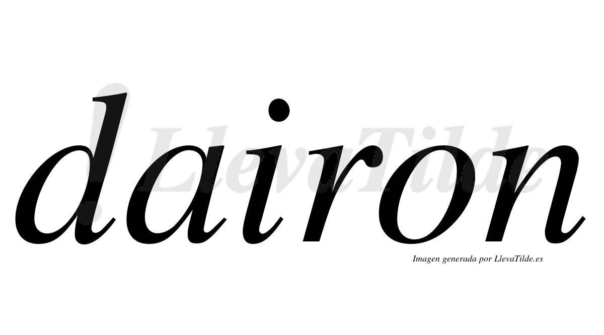 ¿Lleva tilde dairon? | LlevaTilde.es