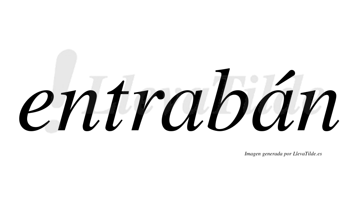 ¿Lleva tilde entrabán? | LlevaTilde.es