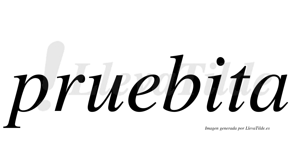 ¿Lleva tilde pruebita? | LlevaTilde.es