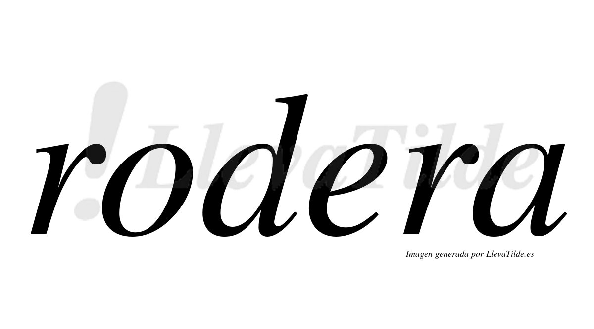 ¿Lleva tilde rodera? | LlevaTilde.es