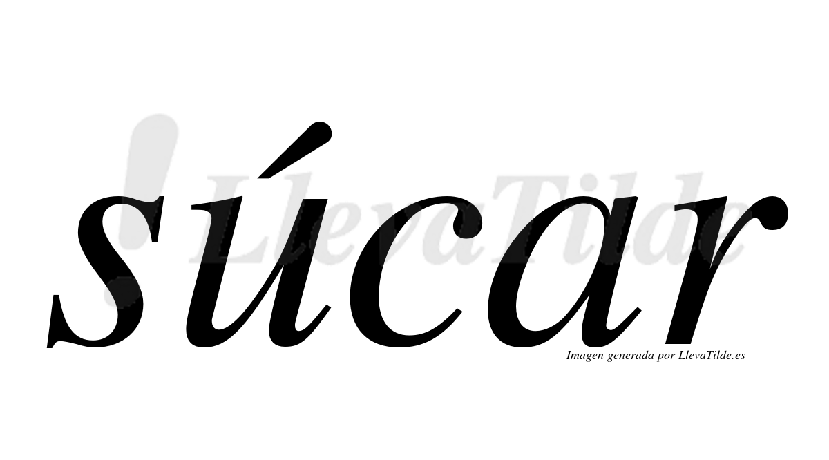 ¿Lleva tilde súcar? | LlevaTilde.es