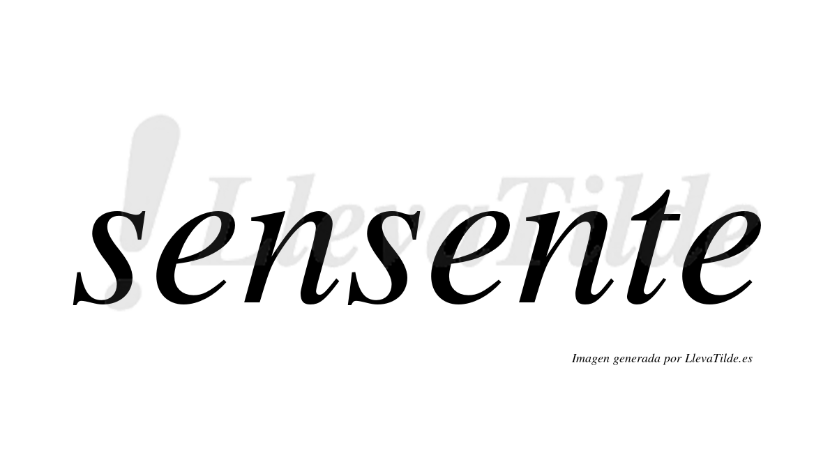 ¿Lleva tilde sensente? | LlevaTilde.es