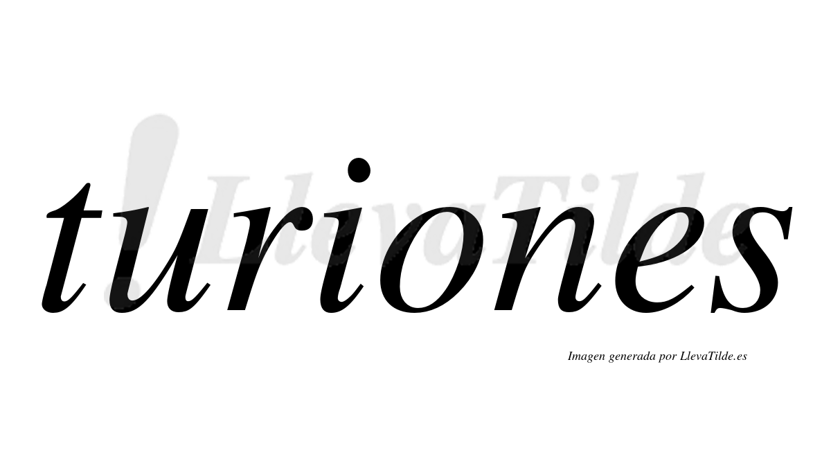 ¿Lleva tilde turiones? | LlevaTilde.es