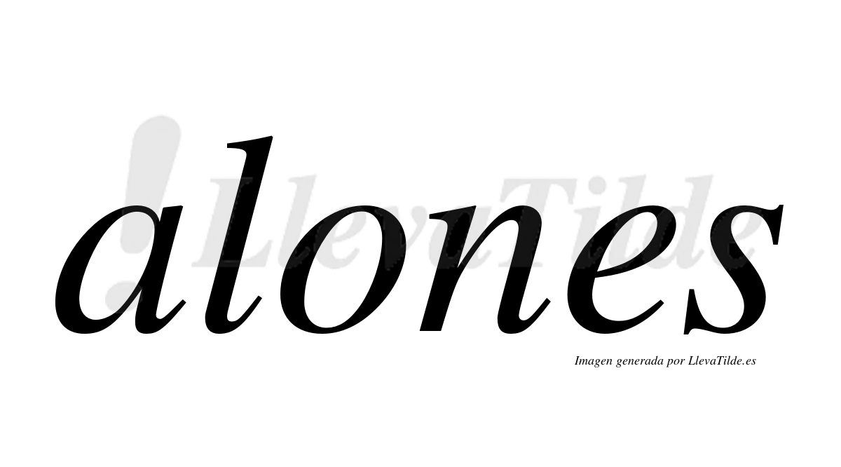¿Lleva tilde alones? | LlevaTilde.es
