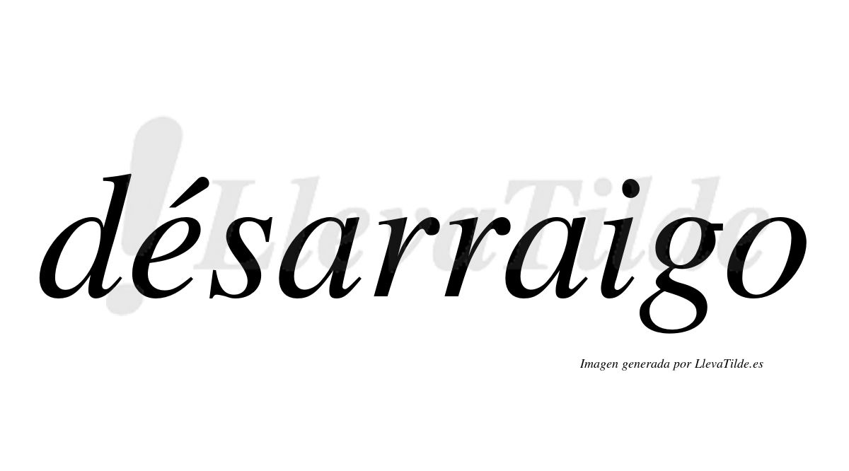 ¿Lleva tilde désarraigo? | LlevaTilde.es