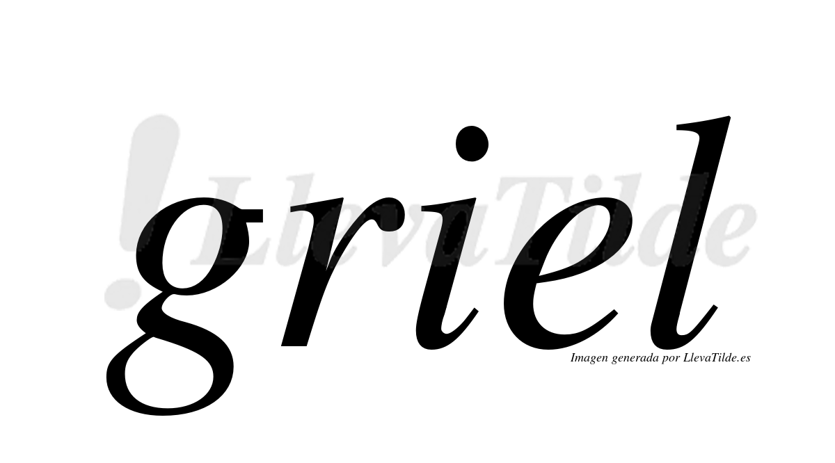 ¿Lleva tilde griel? | LlevaTilde.es