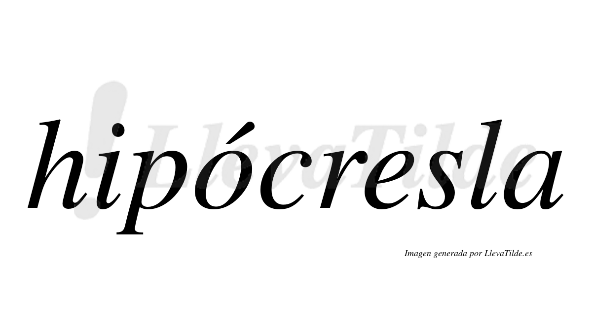 ¿Lleva tilde hipócresla? | LlevaTilde.es