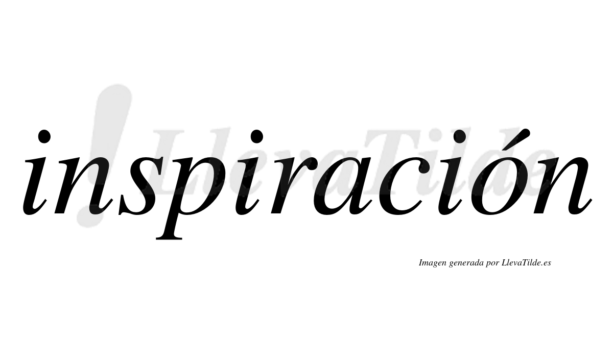 ¿Lleva tilde inspiración? | LlevaTilde.es