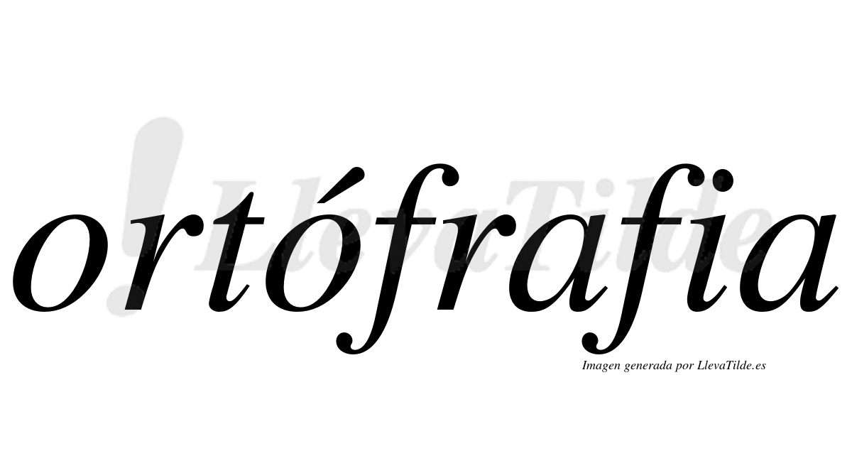 ¿Lleva tilde ortófrafia? | LlevaTilde.es