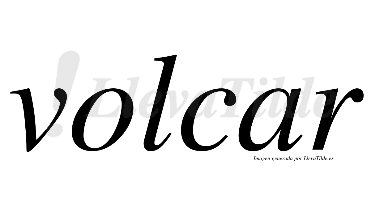 ¿Lleva tilde volcar? | LlevaTilde.es