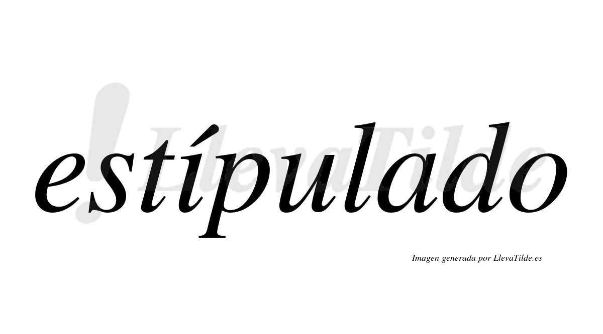 ¿Lleva tilde estípulado? | LlevaTilde.es