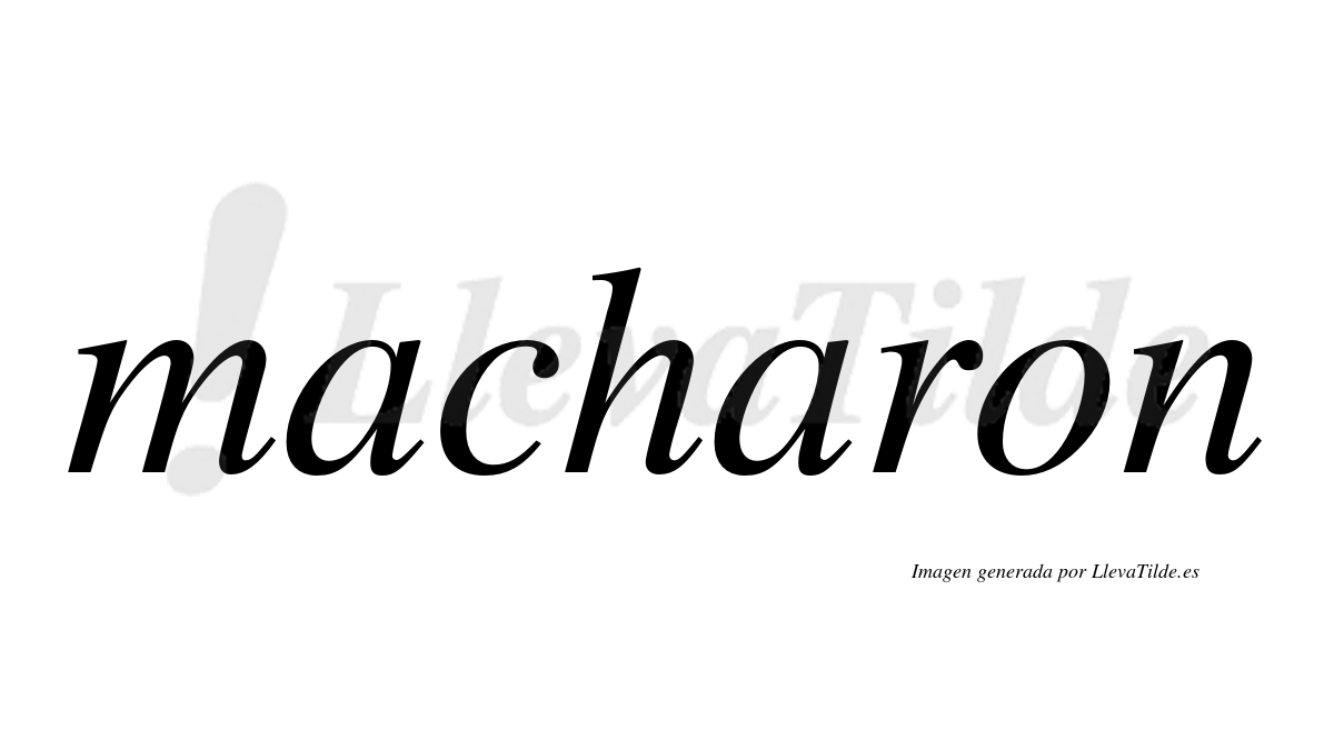 ¿Lleva tilde macharon? | LlevaTilde.es