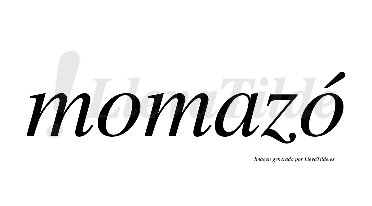 ¿Lleva tilde momazó? | LlevaTilde.es