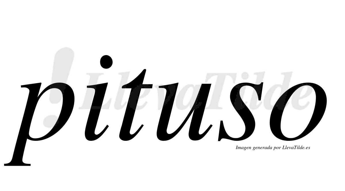 ¿Lleva tilde pituso? | LlevaTilde.es