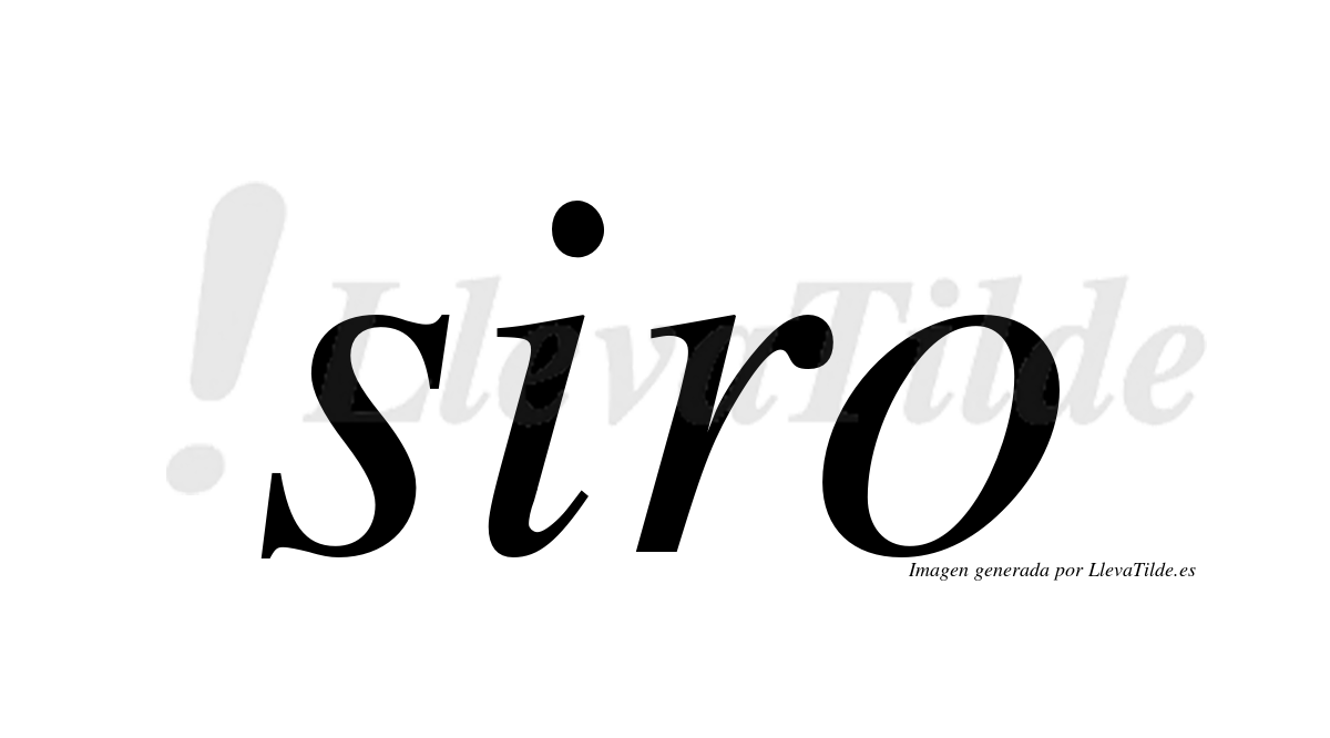 ¿Lleva tilde siro? | LlevaTilde.es