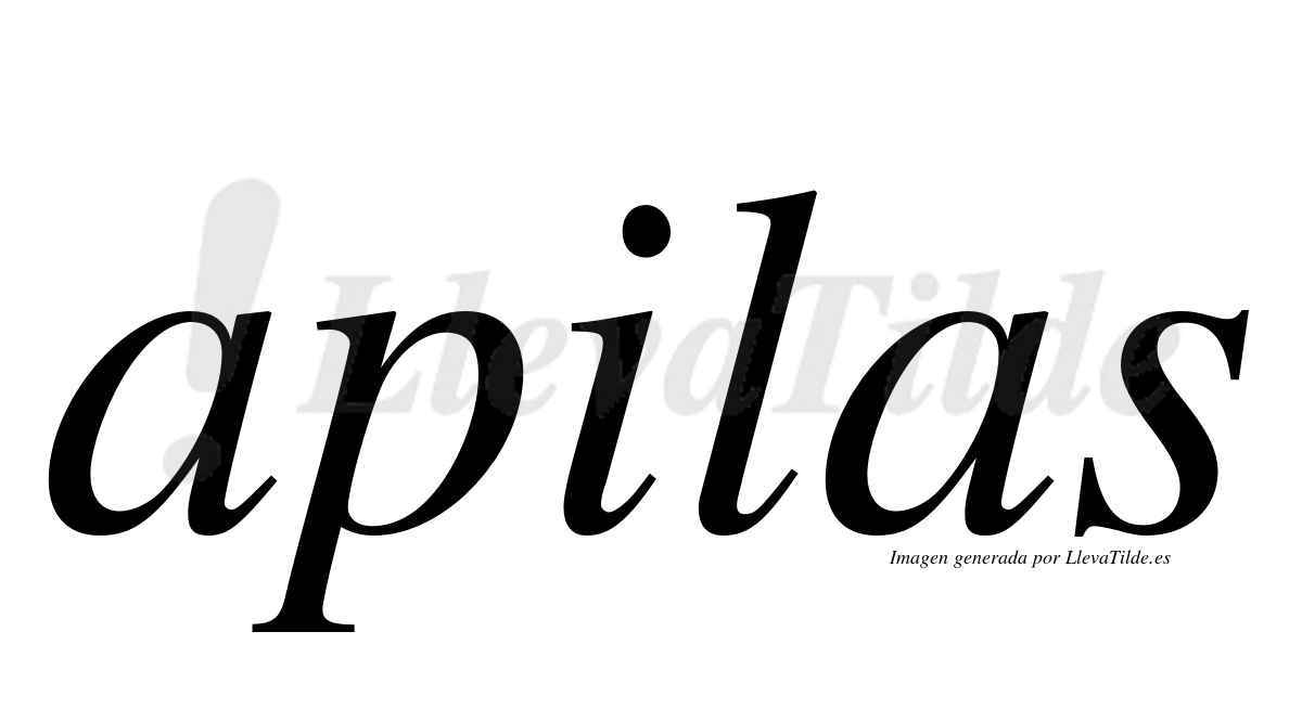 ¿Lleva tilde apilas? | LlevaTilde.es