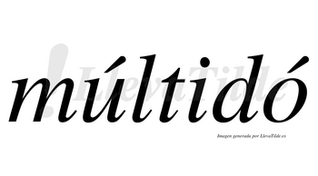 ¿Lleva tilde múltidó? | LlevaTilde.es