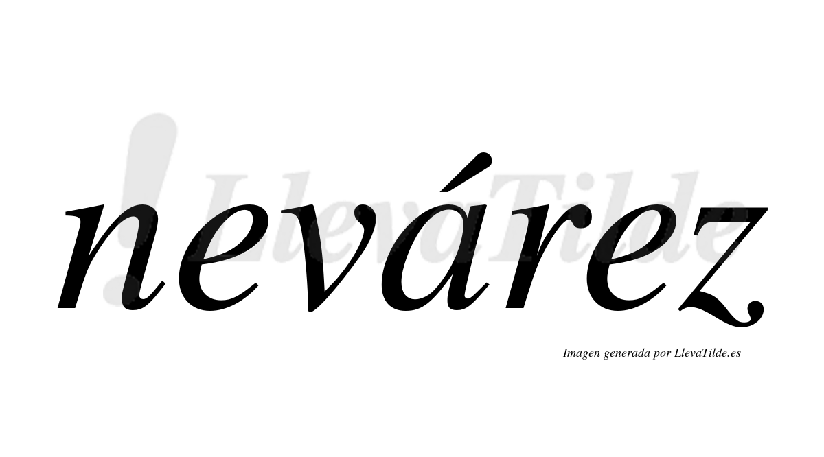¿Lleva tilde nevárez? | LlevaTilde.es