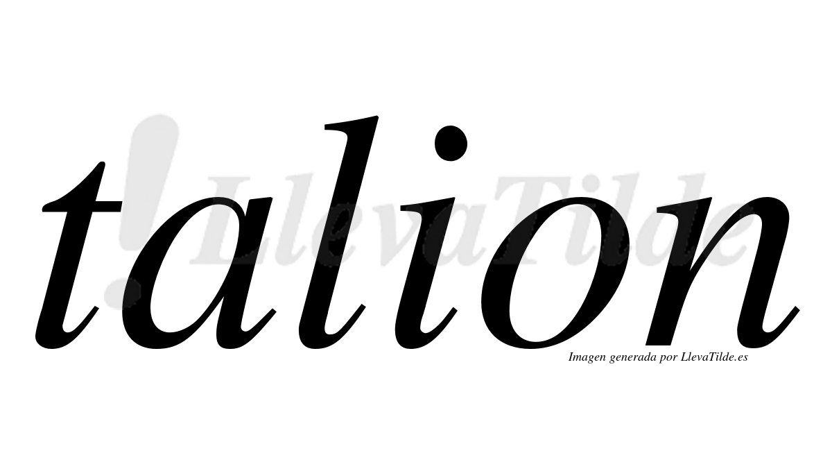 ¿Lleva tilde talion? | LlevaTilde.es
