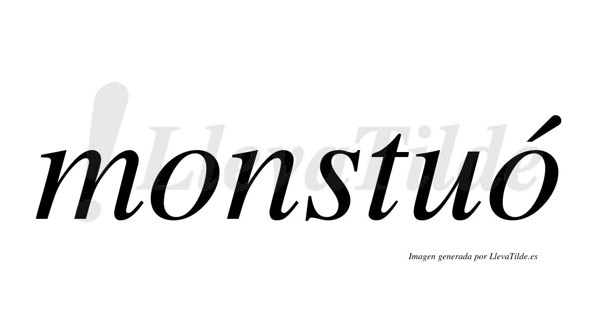 ¿Lleva tilde monstuó? | LlevaTilde.es