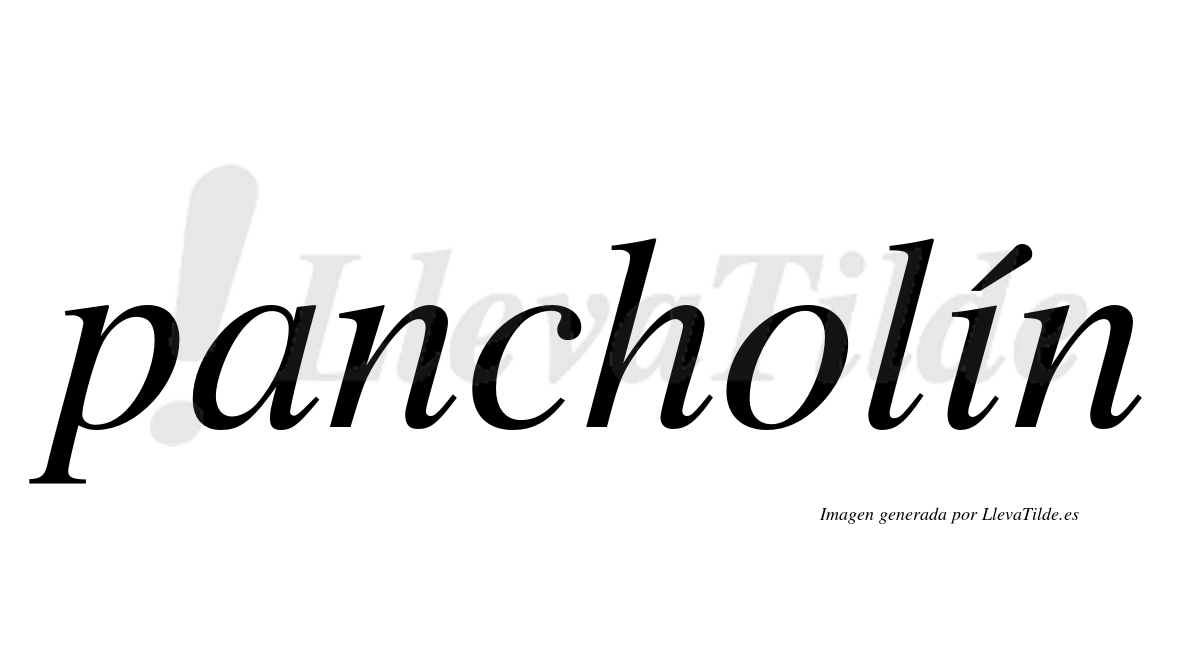 ¿Lleva tilde pancholín? | LlevaTilde.es