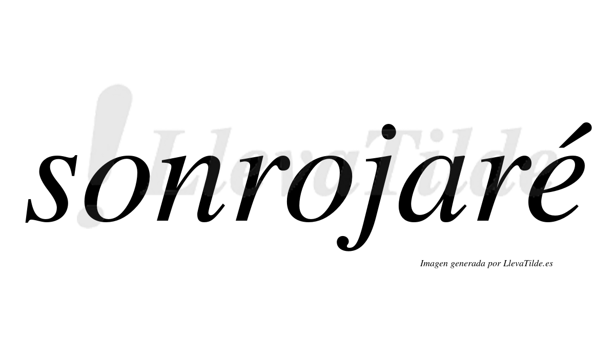 ¿Lleva tilde sonrojaré? | LlevaTilde.es