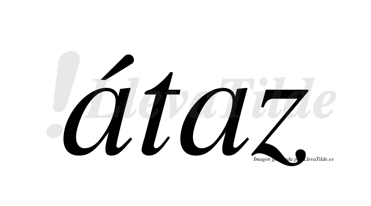 ¿Lleva tilde átaz? | LlevaTilde.es