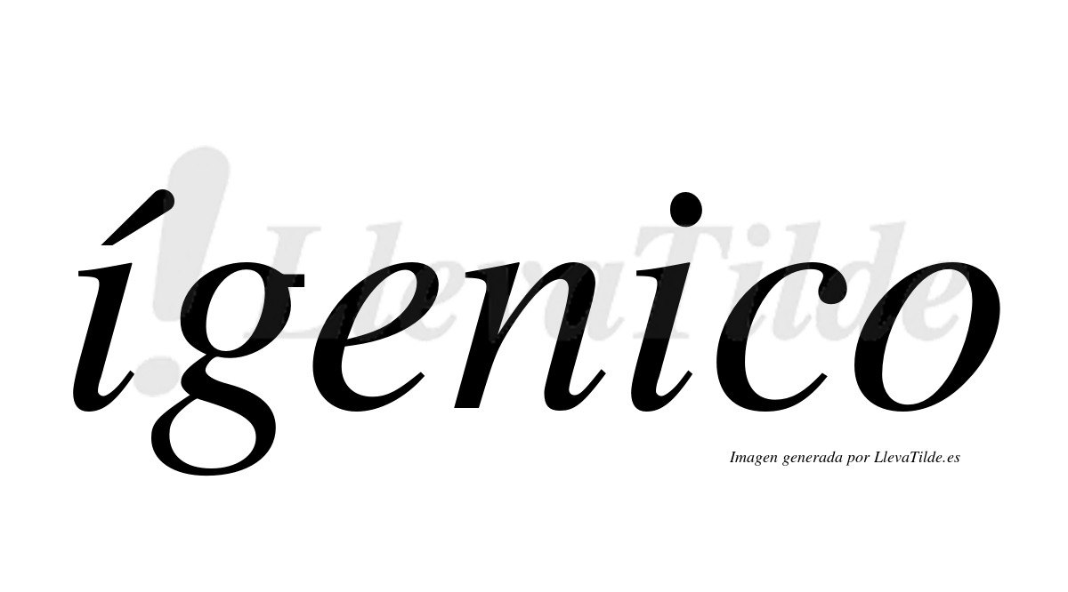 ¿Lleva tilde ígenico? | LlevaTilde.es