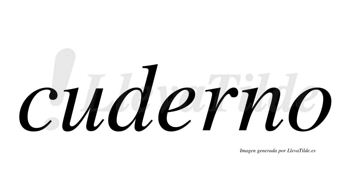 ¿Lleva tilde cuderno? | LlevaTilde.es