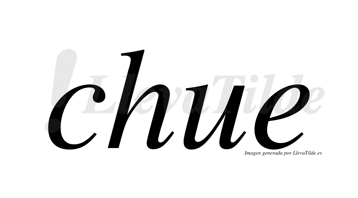 ¿Lleva tilde chue? | LlevaTilde.es