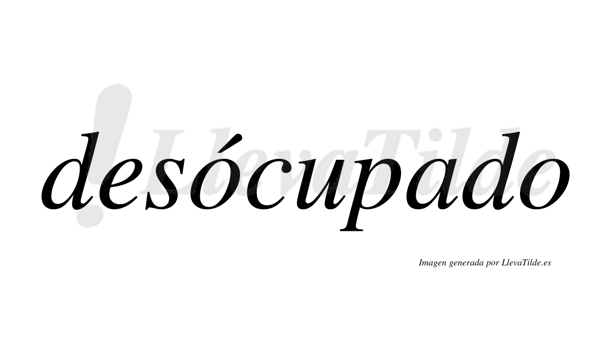 ¿Lleva tilde desócupado? | LlevaTilde.es